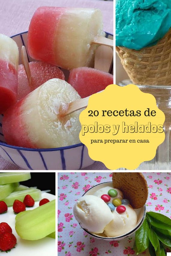 Haz sitio en el congelador: 20 recetas de helados y polos para hacer en ...